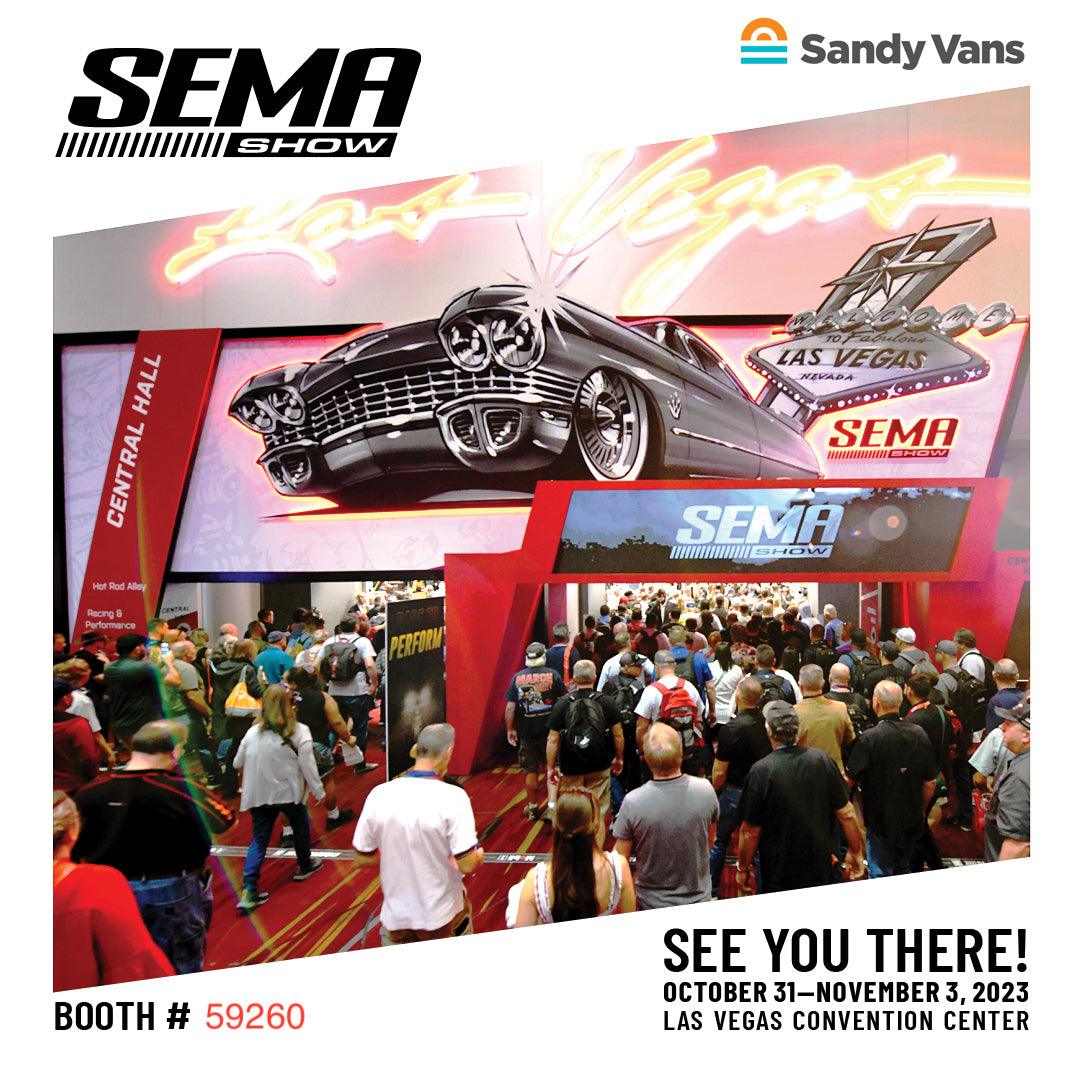 Sandy Vans Is Exhibiting at the 2023 SEMA Show! | Sandy Vans
